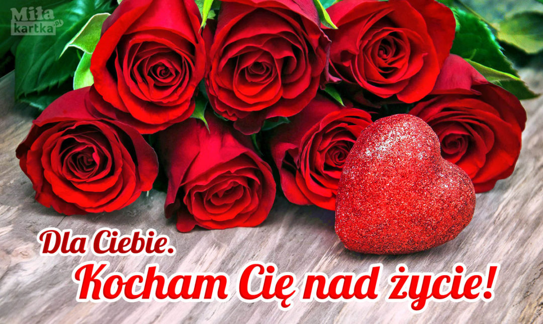 Moja milość dla Ciebie ⋆ Miłość, Walentynki ⋆ E-kartki z życzeniami na ... Moja milość dla Ciebie ⋆ Miłość, Walentynki ⋆ E-kartki z życzeniami na ...